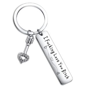 i fucking love you bitch keychain for best friend keychain best friend christmas gift for sister keychain wife gift bff gift cousin gift friendship gift girlfriend birthday gift for bestie keychain