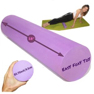 easy foxy toy small medium density eva foam roller for back & leg pain; sore muscle recovery; trigger point body massage roller Ø3.75"x18inch for physical therapy; helps as spine cracker stretcher