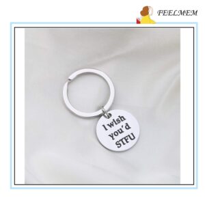 FEELMEM Friend Encouragement Gift I Wish You'd STFU Shut The Fuck Up Keychain Funny Rude Quote Sarcastic Quote Fuck Jewelry Ceramic Gift Gift for Coworker Colleague (silver)