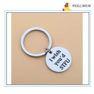 FEELMEM Friend Encouragement Gift I Wish You'd STFU Shut The Fuck Up Keychain Funny Rude Quote Sarcastic Quote Fuck Jewelry Ceramic Gift Gift for Coworker Colleague (silver)