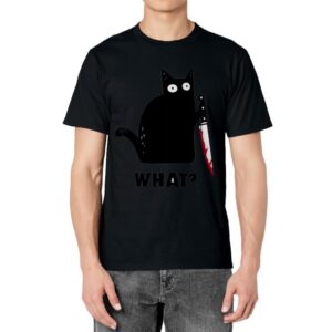 Cat What? Funny Black Cat Shirt, Murderous Cat With Knife T-Shirt