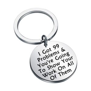 lqri math teacher gift math nerd gift math science geeky jewelry i got 99 problems show your work funny math teacher keychain teacher appreciation gift (silver)