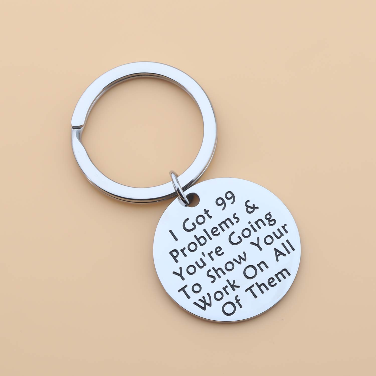 LQRI Math Teacher Gift Math Nerd Gift Math Science Geeky Jewelry I Got 99 Problems Show Your Work Funny Math Teacher Keychain Teacher Appreciation Gift (silver)