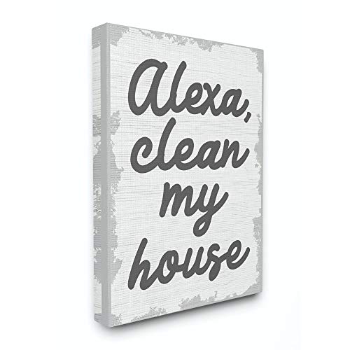 Stupell Industries Alexa Clean My House Funny Family Home Neutral Grey Word, Design by Artist Daphne Polselli Wall Art, 36 x 48, Canvas