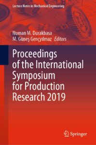 proceedings of the international symposium for production research 2019 (lecture notes in mechanical engineering)