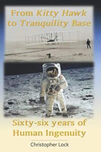 from kitty hawk to tranquility base: sixty-six years of human ingenuity