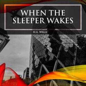 when the sleeper wakes (jumbled)