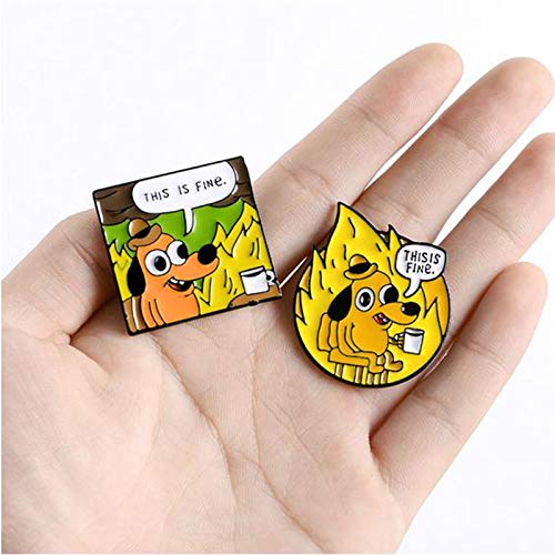 THIS IS FINE Enamel Pin Custom Cartoon Dog Brooch Lapel Pin Shirt Bag Funny Animal Badge Jewelry Gift Fans Friends-1PC