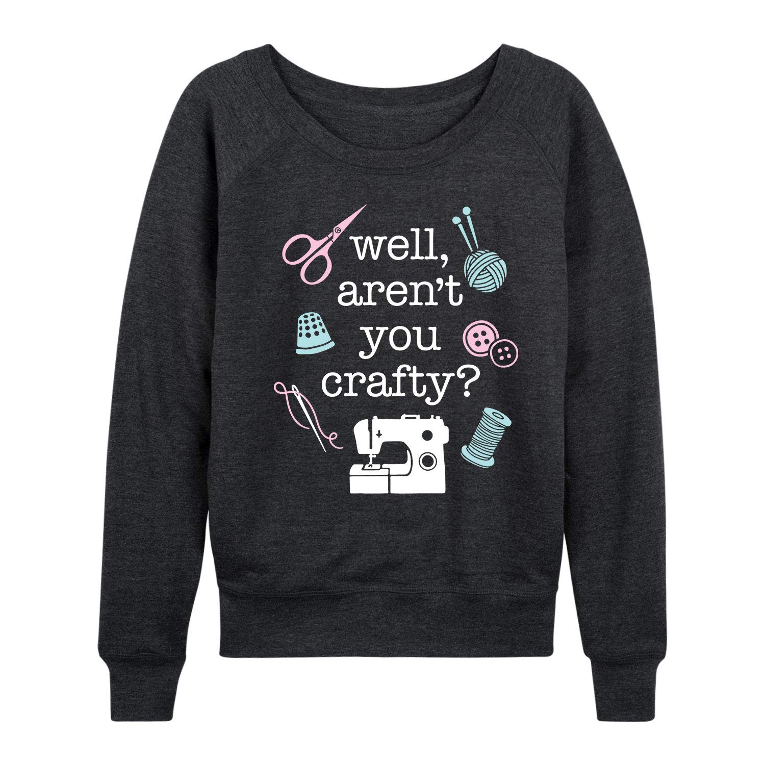 Instant Message - Well Aren't You Crafty - Women's Lightweight French Terry Pullover - Size 2 X-Large Heather Charcoal