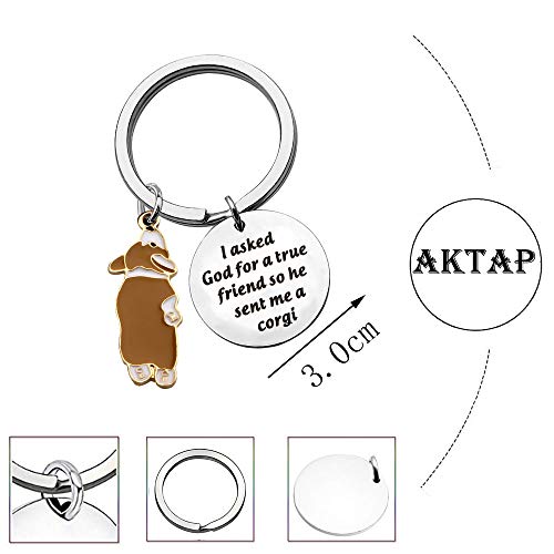 AKTAP Welsh Corgi Dog Keychain Corgi Jewelry I Asked God for A True Friend So He Sent Me A Corgi Gift for Dog Lovers (Corgi Dog Keychain)