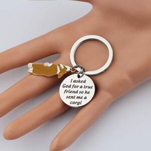 AKTAP Welsh Corgi Dog Keychain Corgi Jewelry I Asked God for A True Friend So He Sent Me A Corgi Gift for Dog Lovers (Corgi Dog Keychain)