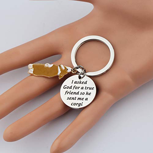 AKTAP Welsh Corgi Dog Keychain Corgi Jewelry I Asked God for A True Friend So He Sent Me A Corgi Gift for Dog Lovers (Corgi Dog Keychain)