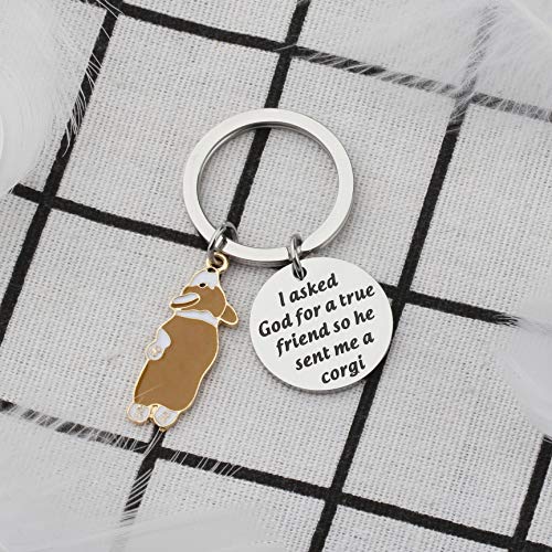 AKTAP Welsh Corgi Dog Keychain Corgi Jewelry I Asked God for A True Friend So He Sent Me A Corgi Gift for Dog Lovers (Corgi Dog Keychain)