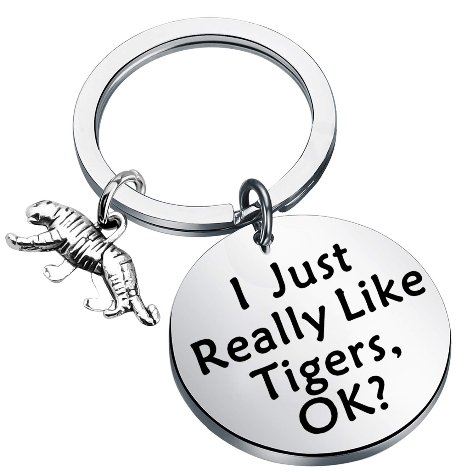 LQRI Funny Tiger Keychain Tiger Lover Gifts I Just Really Like Tigers OK Keychain Cute Tiger Gift for Animal Lover Zoo Keeper(k- tigers)