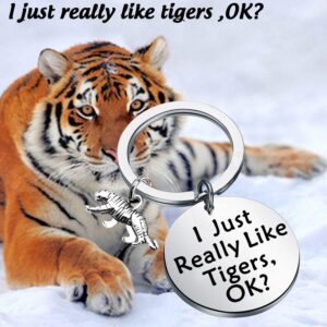 LQRI Funny Tiger Keychain Tiger Lover Gifts I Just Really Like Tigers OK Keychain Cute Tiger Gift for Animal Lover Zoo Keeper(k- tigers)