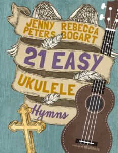 21 easy ukulele hymns (beginning ukulele songs)