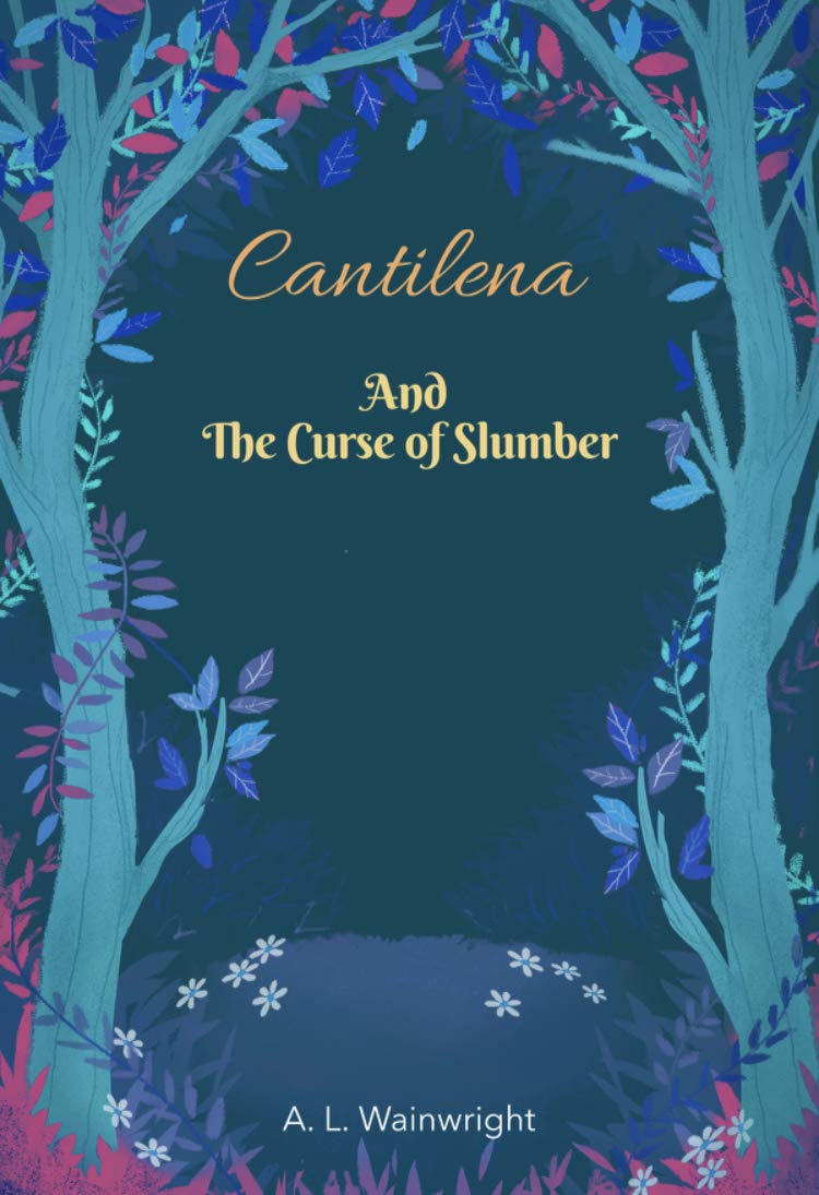 Cantilena and The Curse of Slumber (Cantilena Tales Book 1)