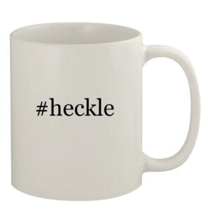 Knick Knack Gifts #heckle - 11oz Ceramic White Coffee Mug, White