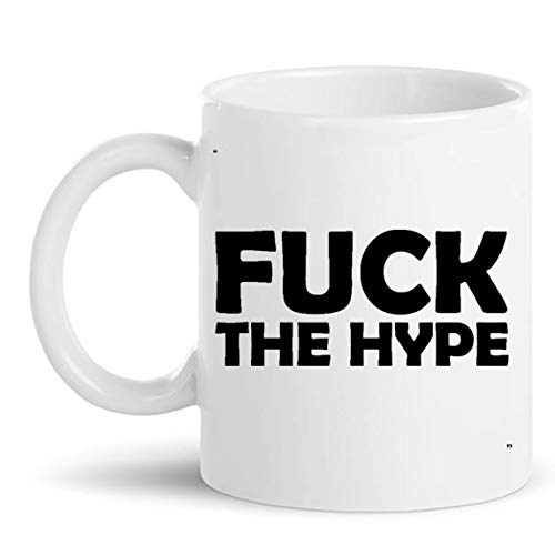 Funny Mug - Hype Fuk Gift for Men Women Gift 11Oz Coffee Cup T-Shirt