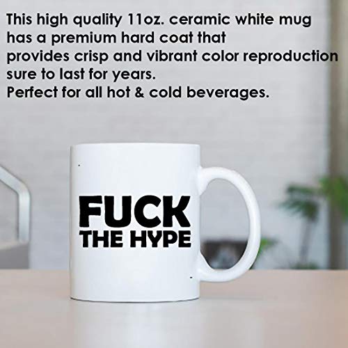 Funny Mug - Hype Fuk Gift for Men Women Gift 11Oz Coffee Cup T-Shirt