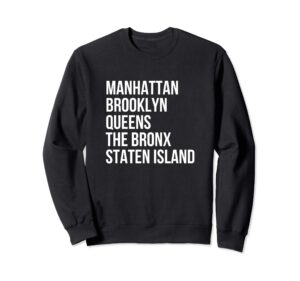 manhattan, brooklyn, new york city five boroughs nyc sweatshirt