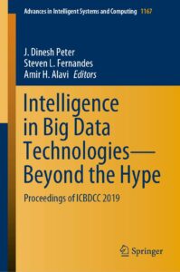 intelligence in big data technologies—beyond the hype: proceedings of icbdcc 2019 (advances in intelligent systems and computing book 1167)