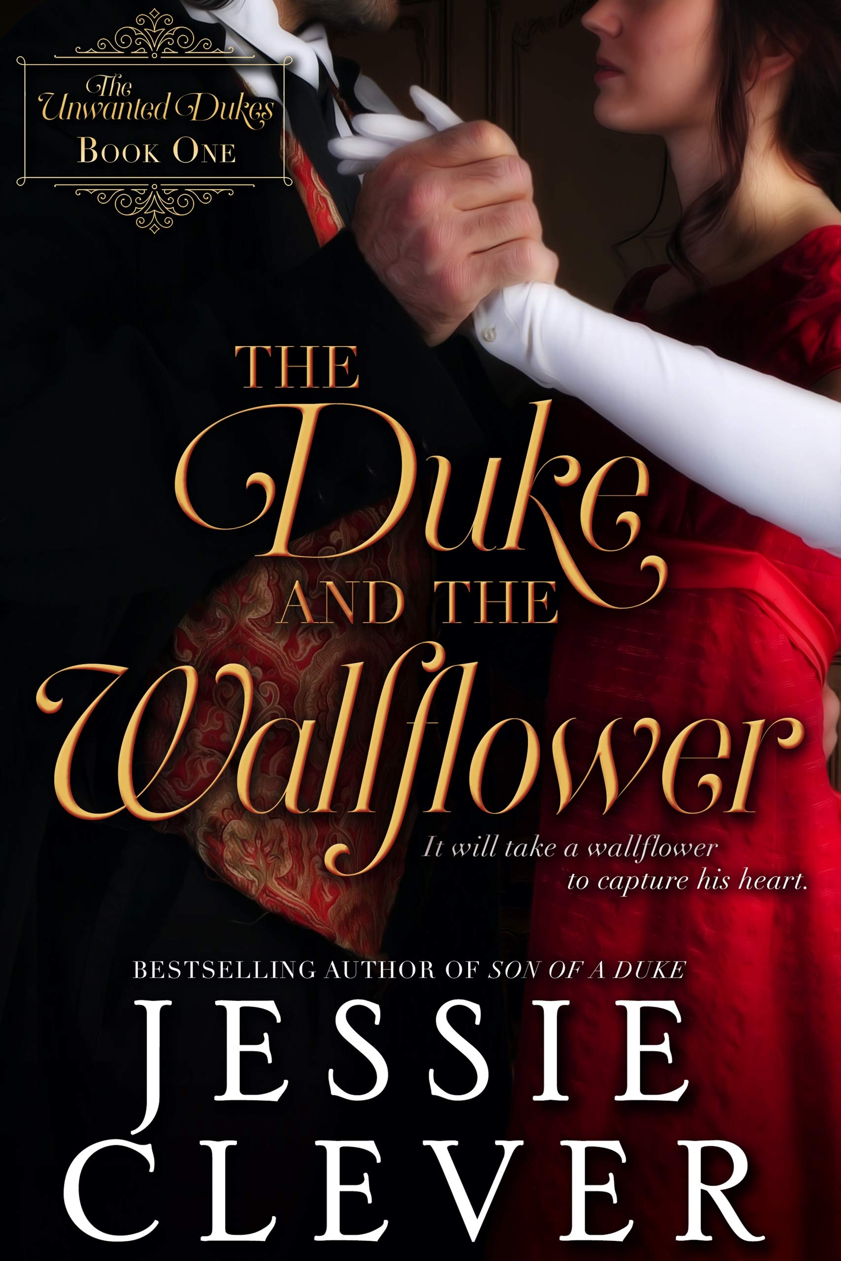 The Duke and the Wallflower (The Unwanted Dukes Book 1)