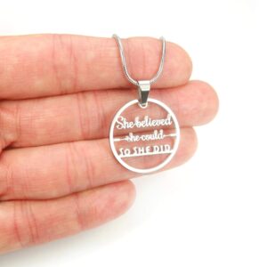 Ann Claridge She Believed She Could So She Did Necklace, 20" Chain, Pure 304 Stainless Steel, Motivation Jewlery Encouragement Gift