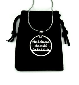 ann claridge she believed she could so she did necklace, 20" chain, pure 304 stainless steel, motivation jewlery encouragement gift