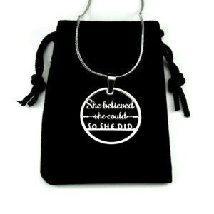 Ann Claridge She Believed She Could So She Did Necklace, 20" Chain, Pure 304 Stainless Steel, Motivation Jewlery Encouragement Gift