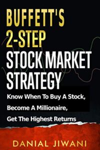 buffett’s 2-step stock market strategy: know when to buy a stock, become a millionaire, get the highest returns