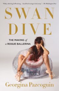 swan dive: the making of a rogue ballerina