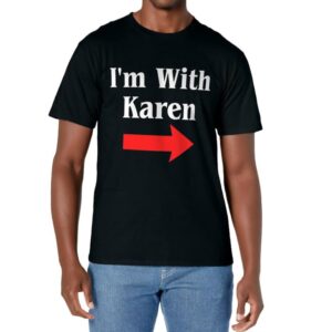 Karen Halloween Costume, I'm With Karen T-Shirt