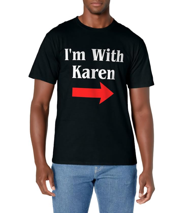 Karen Halloween Costume, I'm With Karen T-Shirt