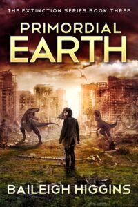 primordial earth: book 3 (the extinction series)