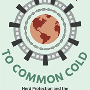 From Killer to Common Cold: Herd Protection and the Transitional Phase of Covid-19