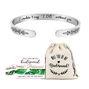 Bridesmaid Proposal Gifts Adjustable Bracelets - I Couldn't Say I DO Without You Stainless Steel Engraved Cuff Wedding Bangle for Bride Tribe Bridesmaid Maid of Honor