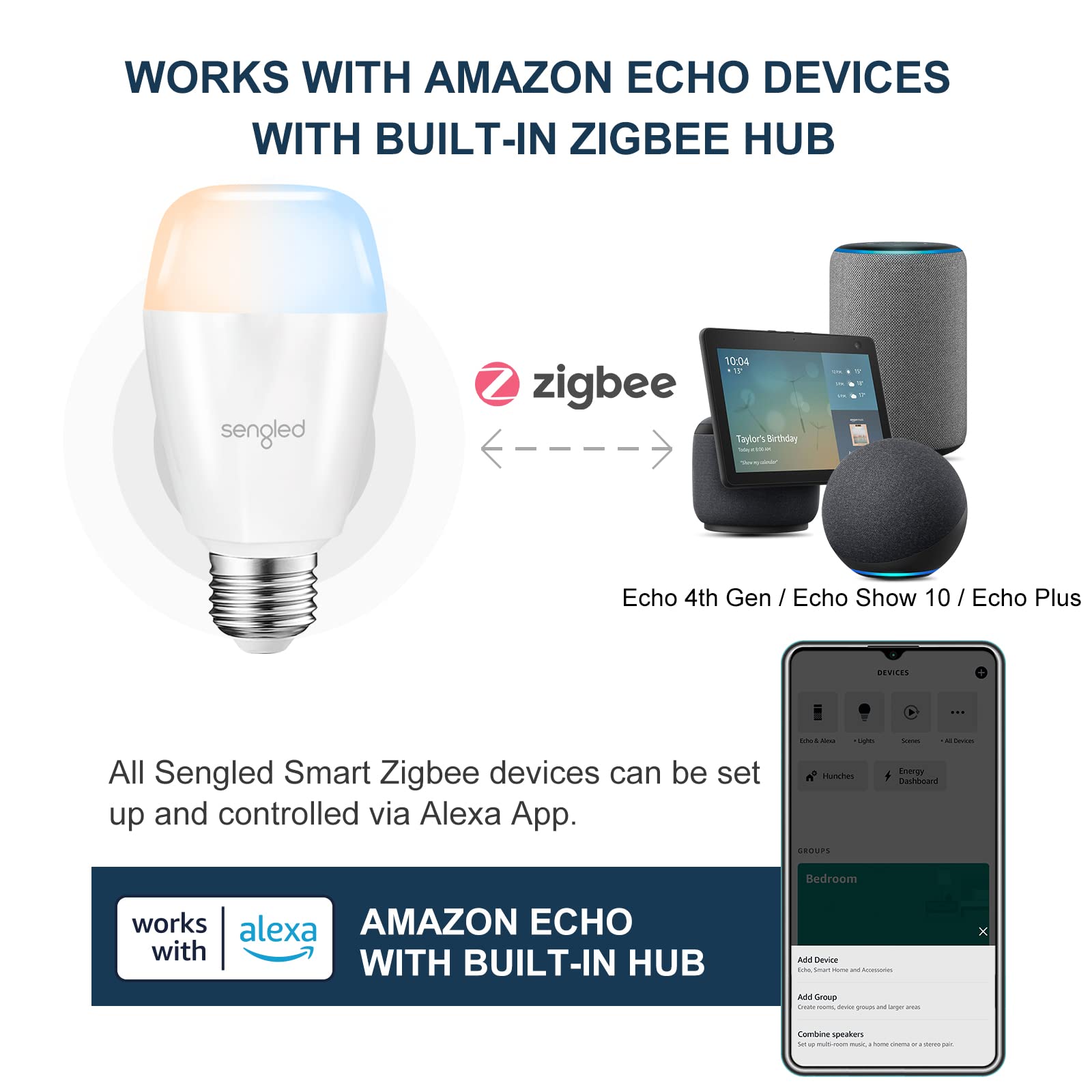 Sengled Zigbee Smart Bulbs, Tunable White 2700K~6500K, Hub Required, Dimmable via Wall Switch, Works with SmartThings and Echo Plus with Built-in Hub, Daylight A19 E26, Voice & APP Control, 4 Pack