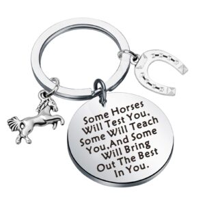 wsnang horse inspirational gift some horses will test you teach you and will bring out the best in you keychain equestrian gift for horse lover (some horses kc)