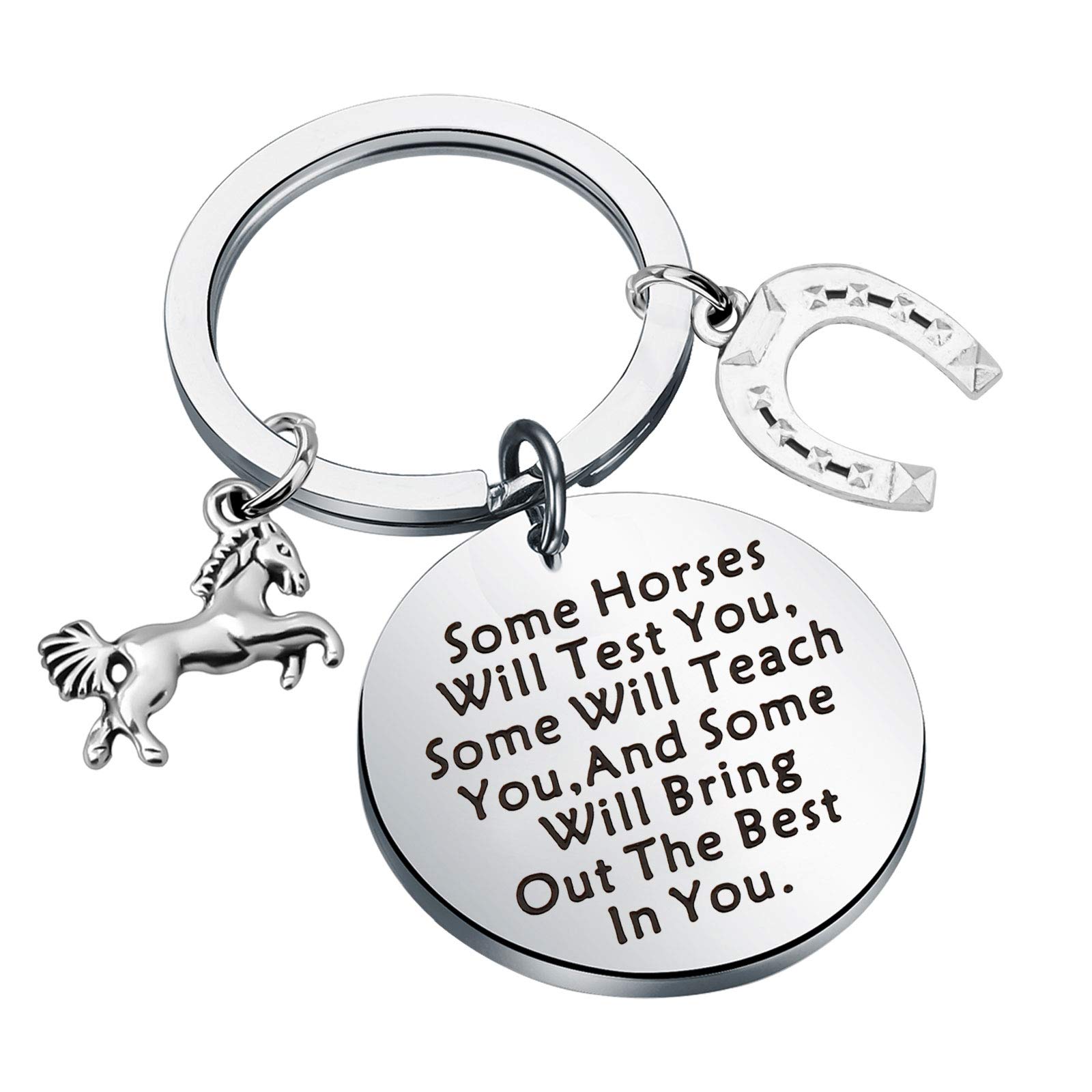 WSNANG Horse Inspirational Gift Some Horses Will Test You Teach You And Will Bring Out The Best In You Keychain Equestrian Gift for Horse Lover (Some Horses KC)