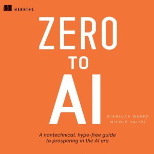 zero to ai: a non-technical, hype-free guide to prospering in the ai era