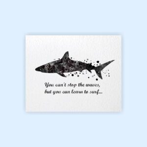 Dignovel Studios 8X10 Unframed Shark Sea Life You Can't Stop the Waves Learn to Surf Inspirational Quotes Words Saying Wisdom Watercolor Art Print Poster DN564