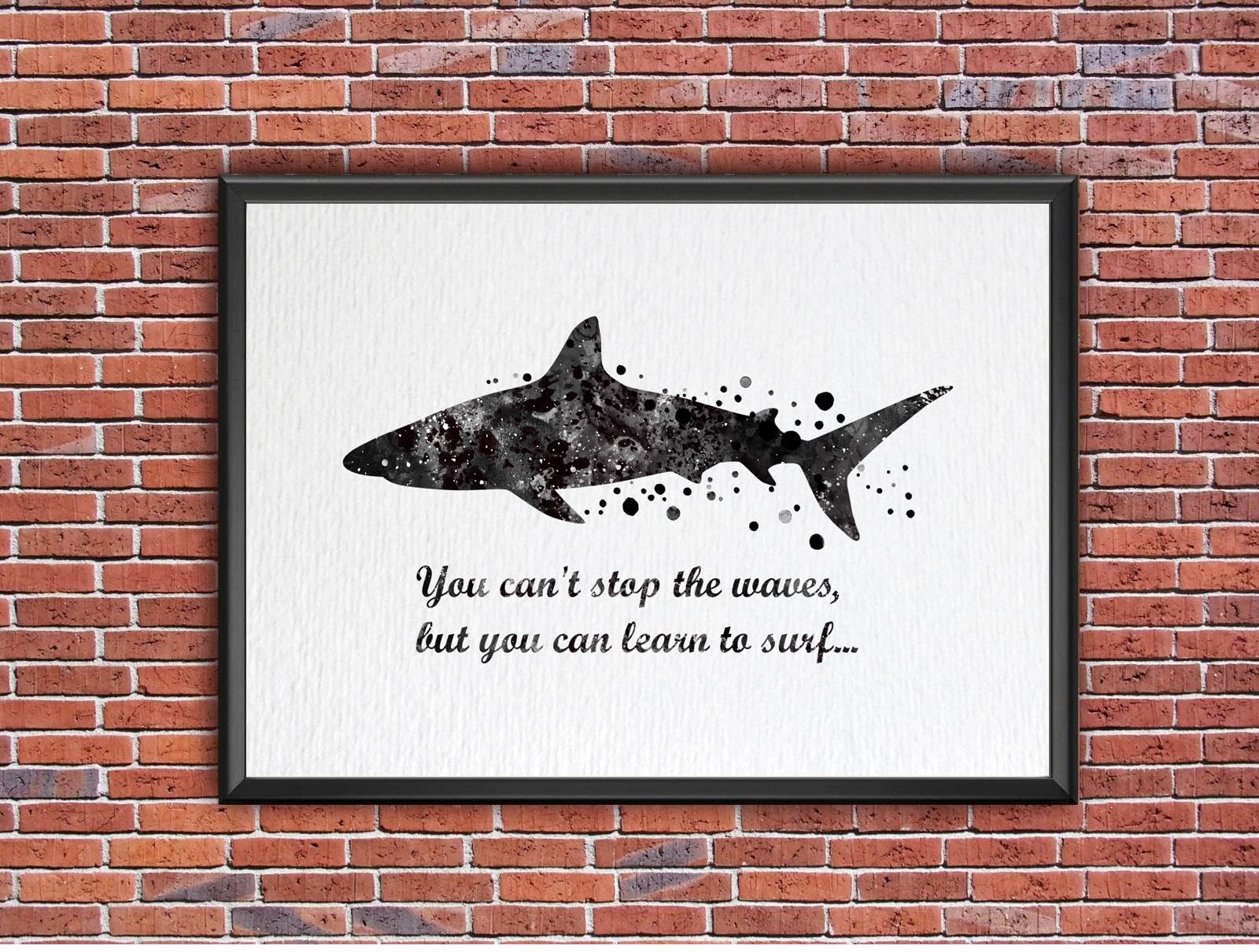 Dignovel Studios 8X10 Unframed Shark Sea Life You Can't Stop the Waves Learn to Surf Inspirational Quotes Words Saying Wisdom Watercolor Art Print Poster DN564