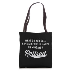 retirement gifts for men happy on mondays funny retired tote bag