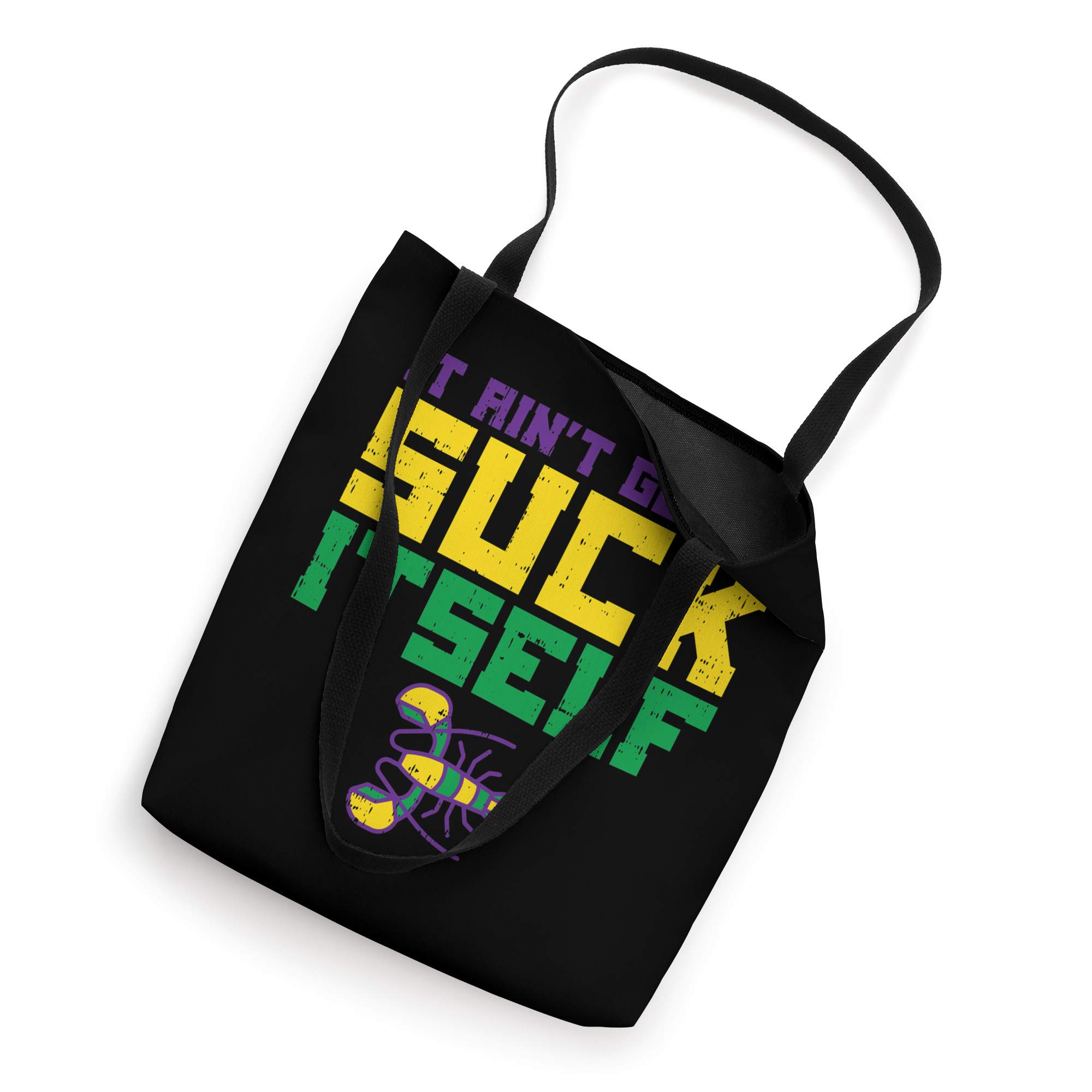 Aint Gonna Suck Itself Crawfish Funny Naughty Men Mardi Gras Tote Bag