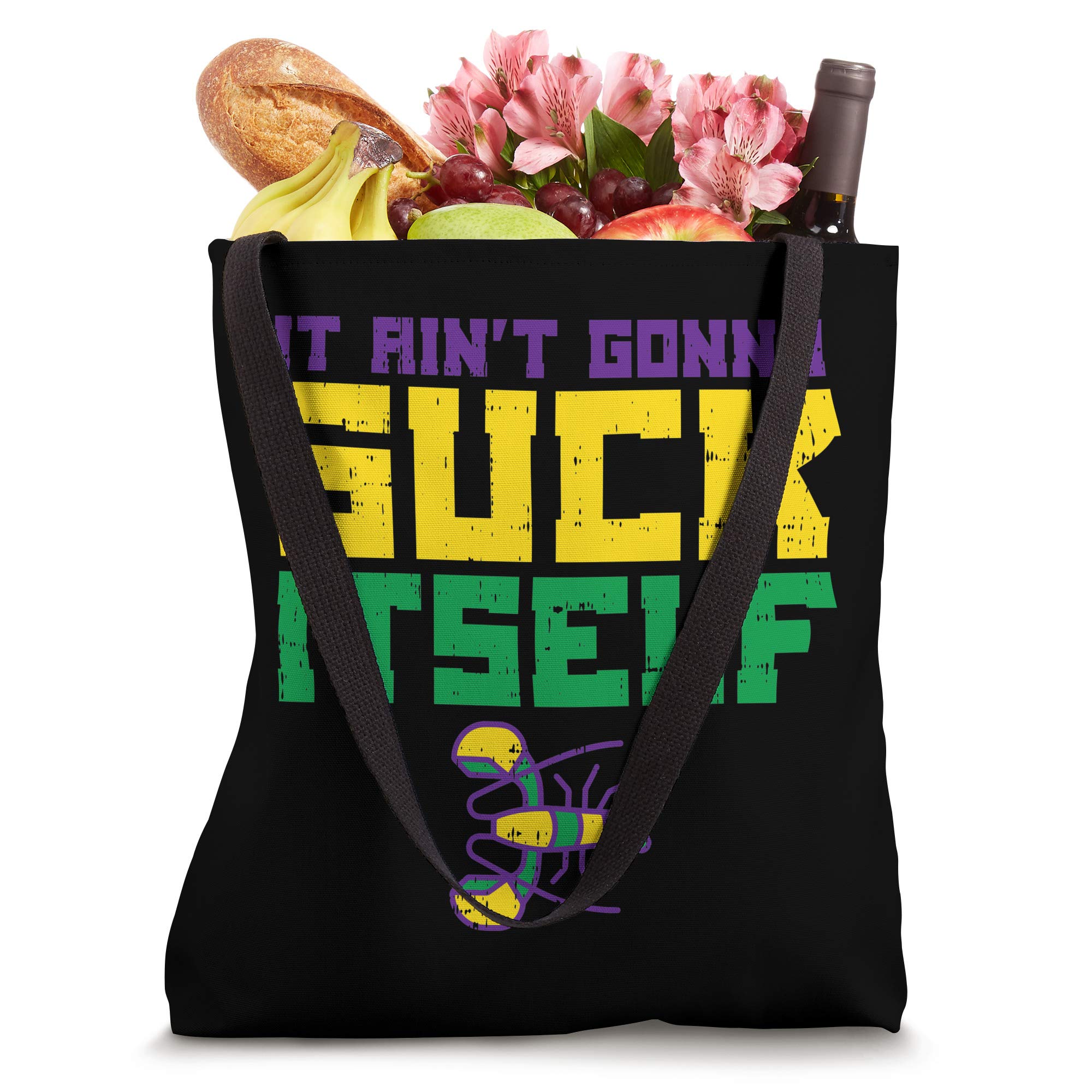 Aint Gonna Suck Itself Crawfish Funny Naughty Men Mardi Gras Tote Bag