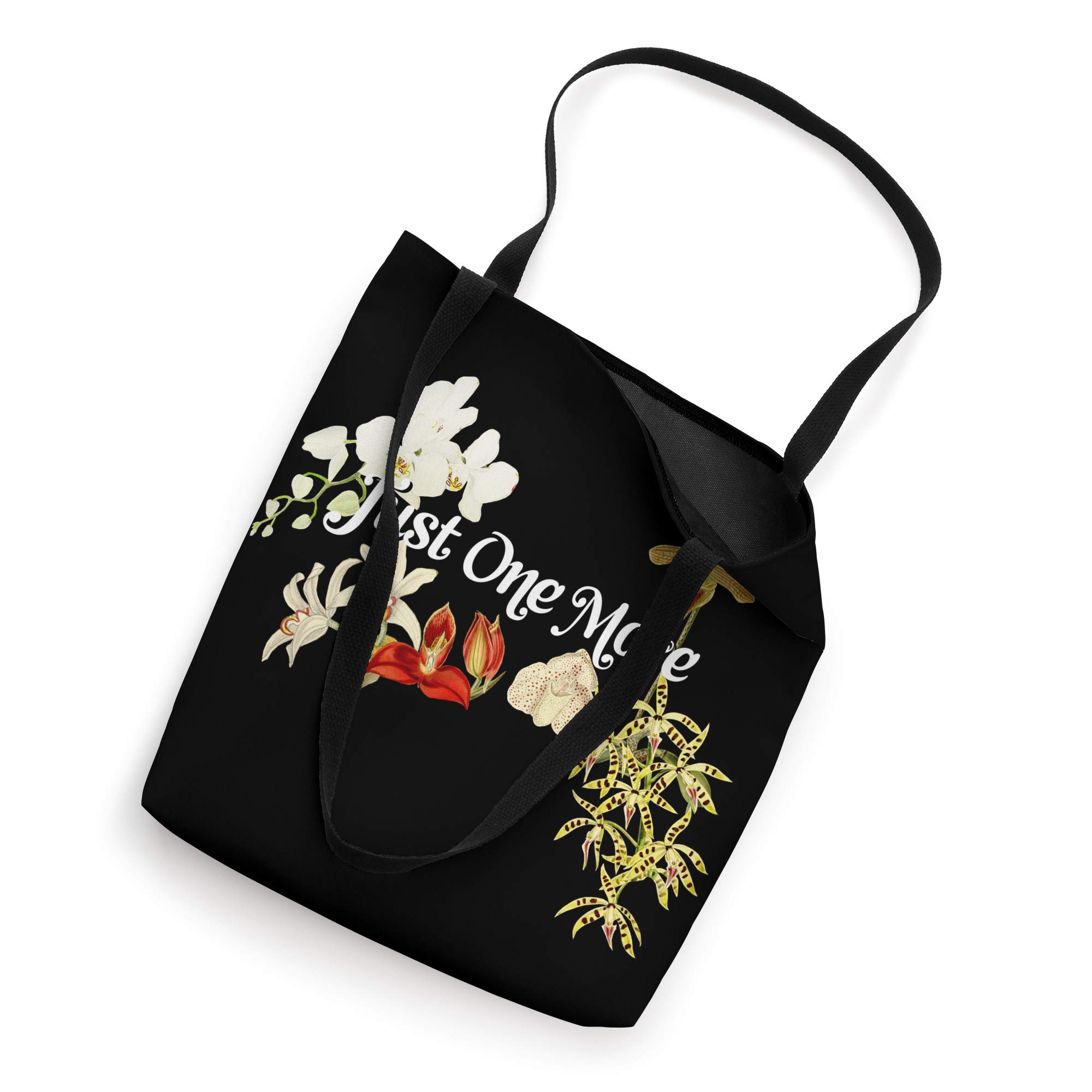 Just One More Orchid Gift for Orchid Lovers Tote Bag