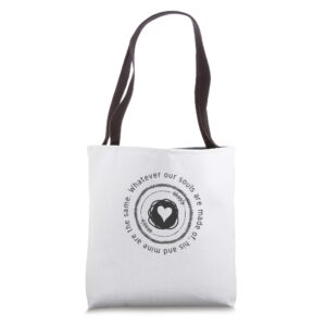 emily bronte wuthering heights our souls poetry quote heart tote bag