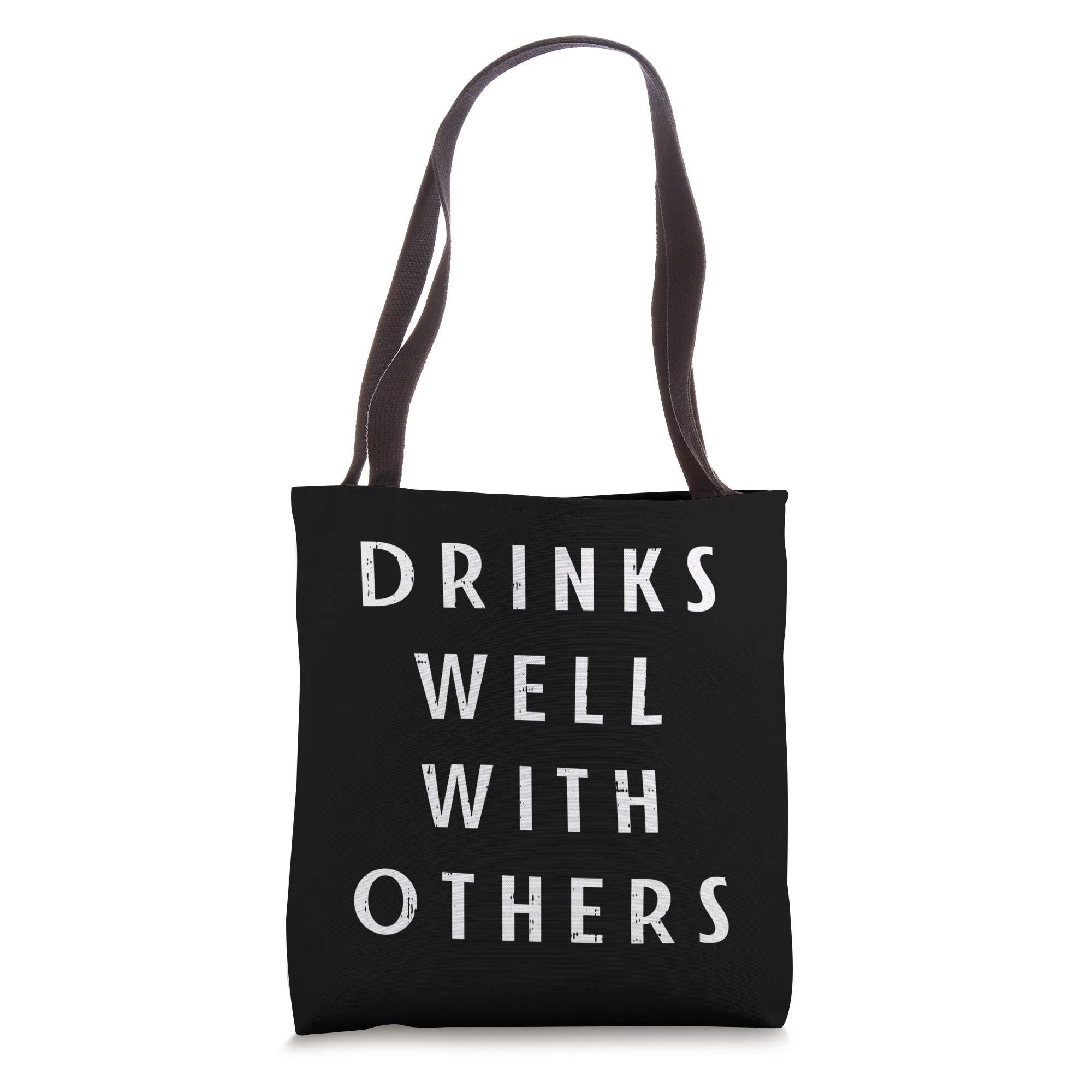 Drinks Well With Others Funny Alcohol Drinking Team Gift Tote Bag