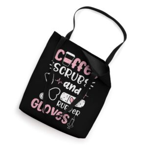 Coffee Scrubs And Rubber Gloves - Nurse Life Tote Bag